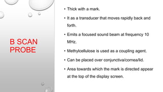 Ultrasound of eye - B scan | PPTX