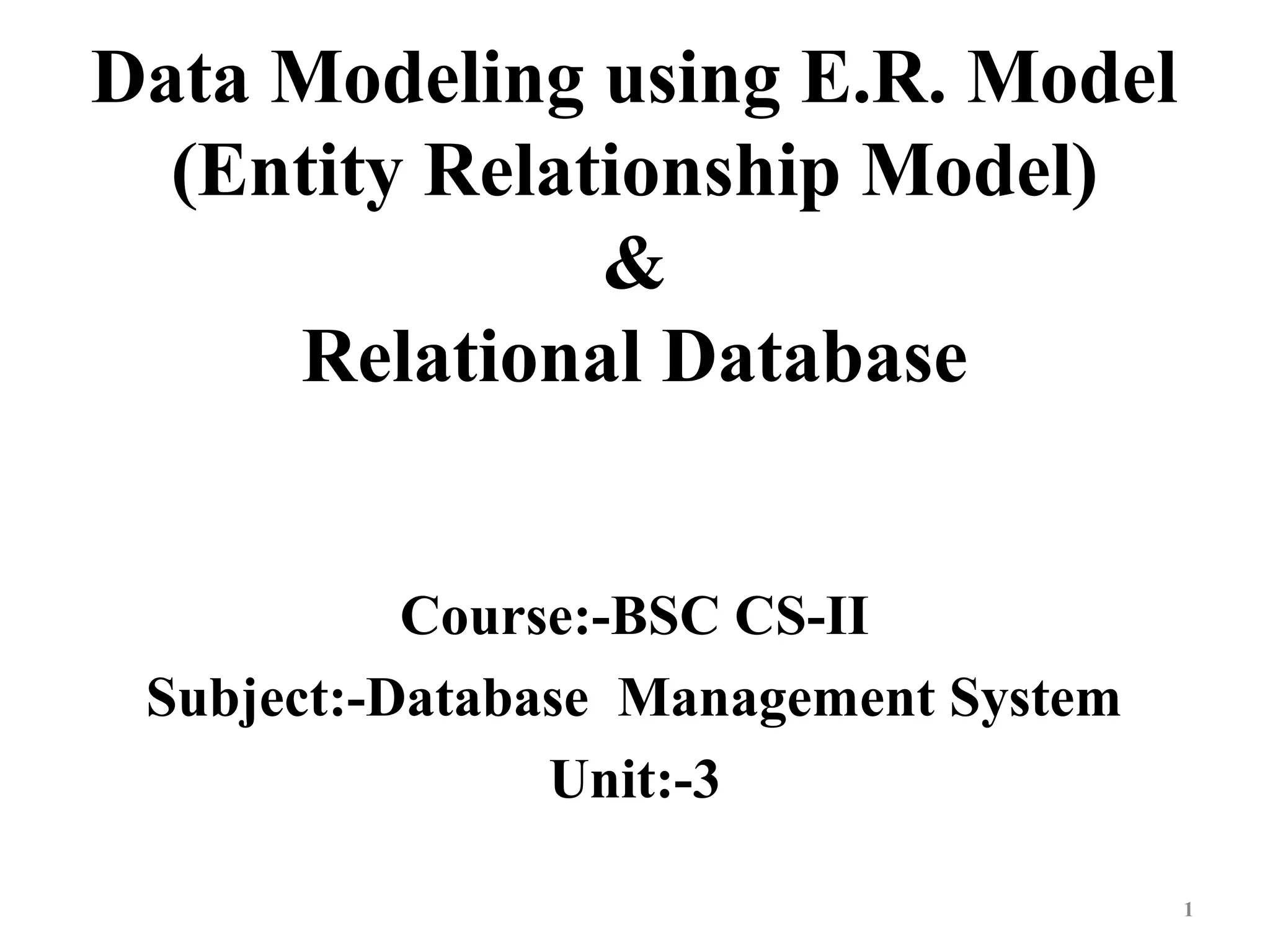 Bsc cs ii-dbms- u-iii-data modeling using e.r. model (entity ...