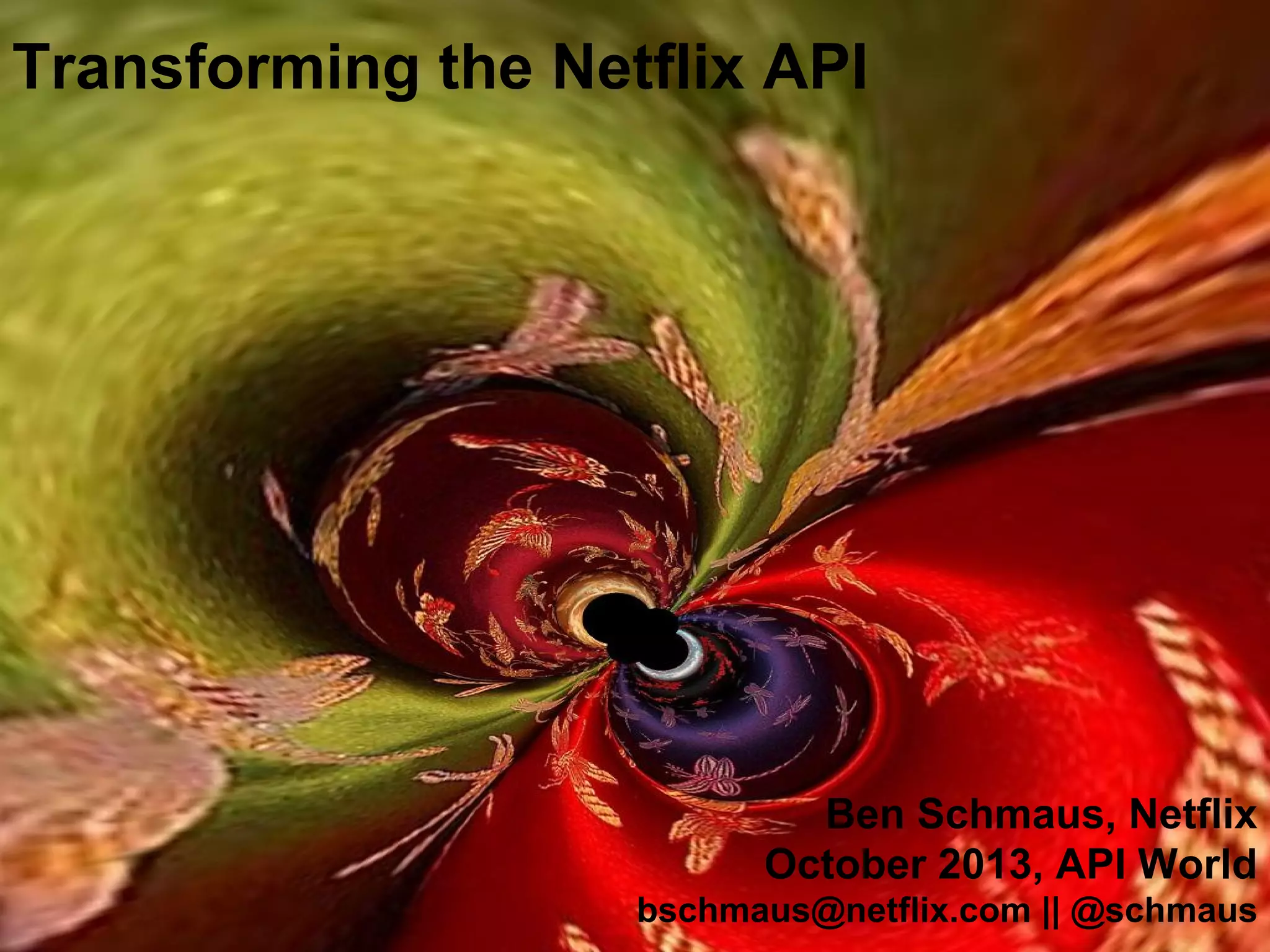 API World 2013 - Transforming the Netflix API | PPT