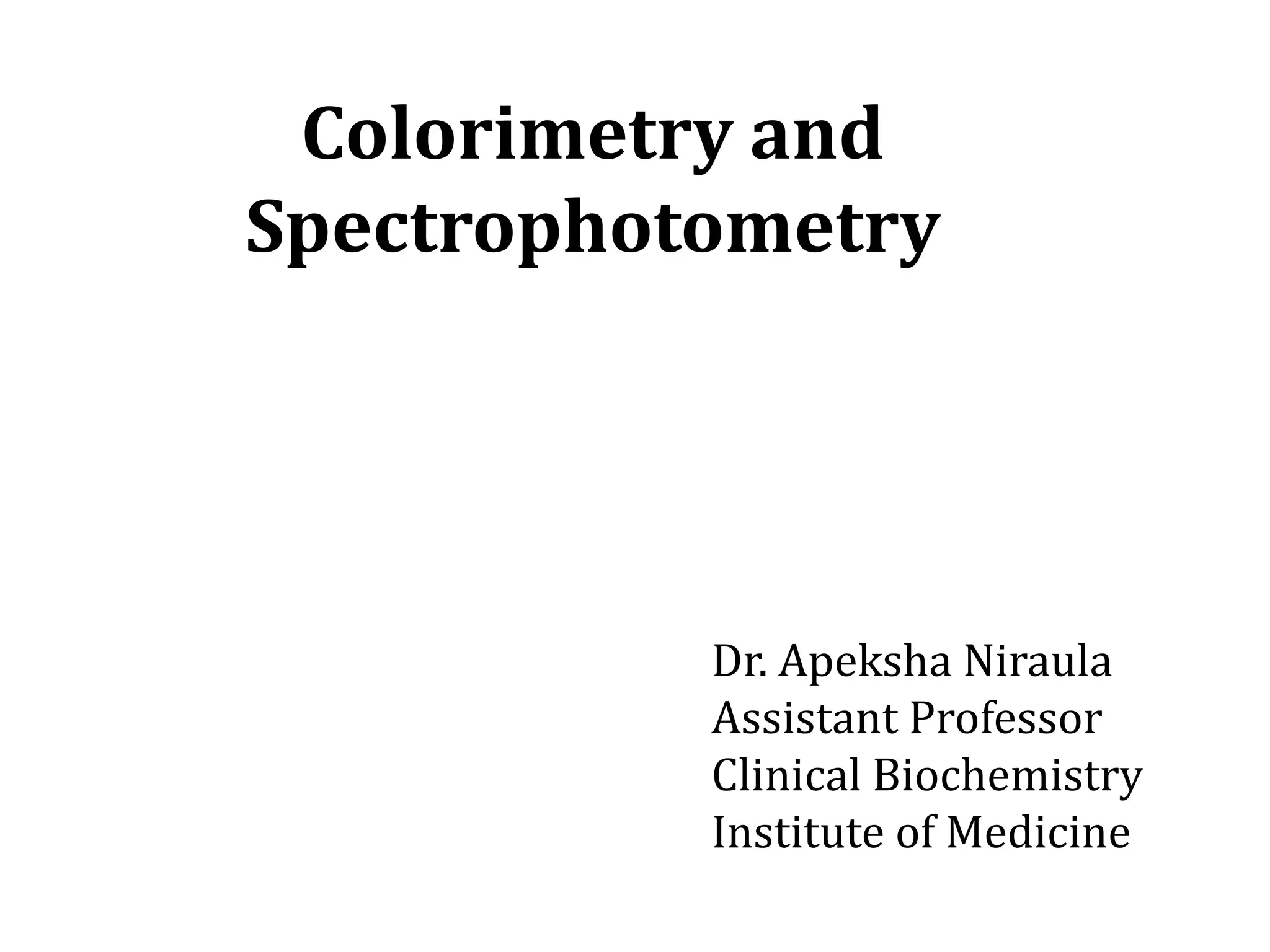 Colorimetry for Bsc Medical laboratory technology students | PPTX