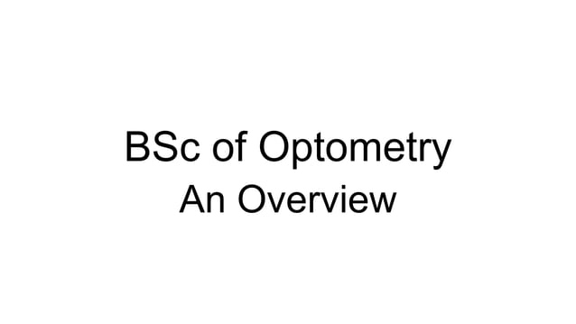 BSc of Optometry | PPTX | Eye and Vision Conditions | Diseases and ...
