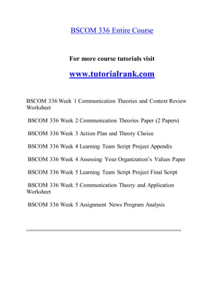 BSCOM 336 Effective Communication/tutorialrank.com