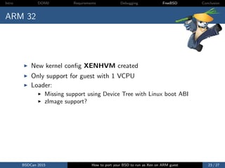BSDCan 2015: How to Port BSD as a Xen on ARM Guest | PDF