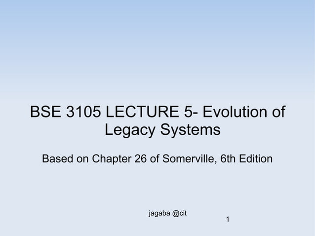 Bse 3105 lecture 5-evolution of legacy systems | PPT | Databases | Computer Software and ...