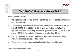 BS EN 13445 overview Workshop on PED doc. | PDF