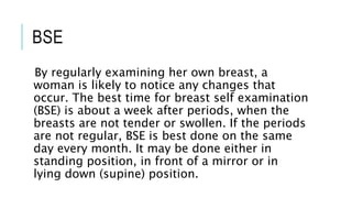 BSE PROCEDURE (GYNEC) (GNM-3) (VARSHA).pptx | Cancer | Diseases and ...