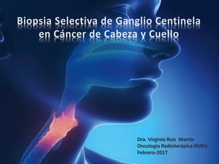 Papel de la biopsia selectiva del ganglio centinela en cáncer de cabeza ...