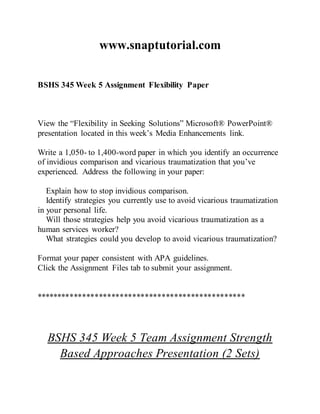 Bshs 345 Enhance teaching / snaptutorial.com