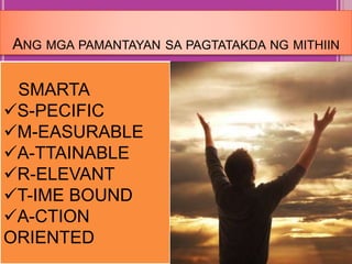 ESP 7 PANGARAP AT MITHIIN! | PPTX