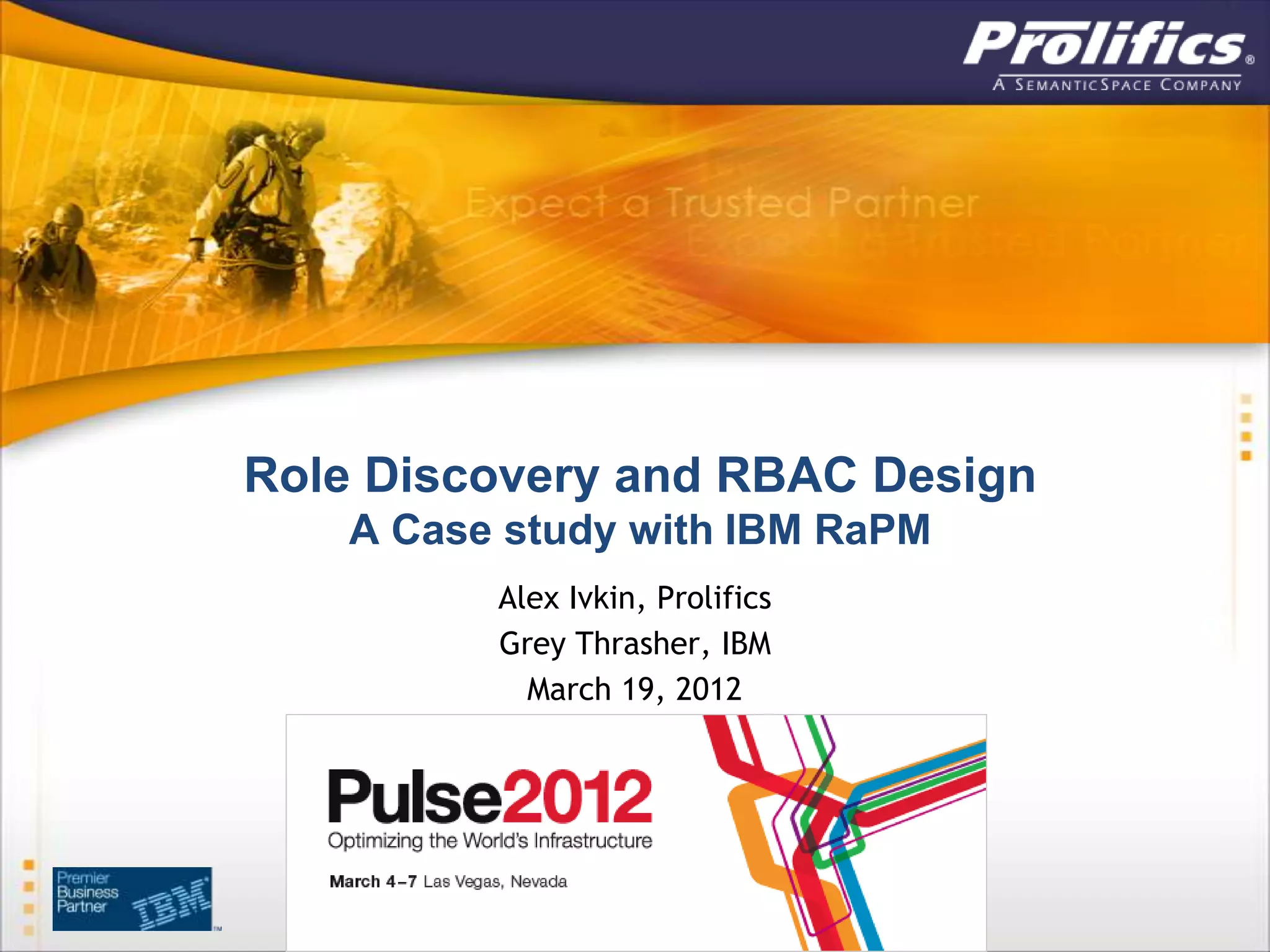 Role Discovery and RBAC Design: A Case Study with IBM Role and Policy ...