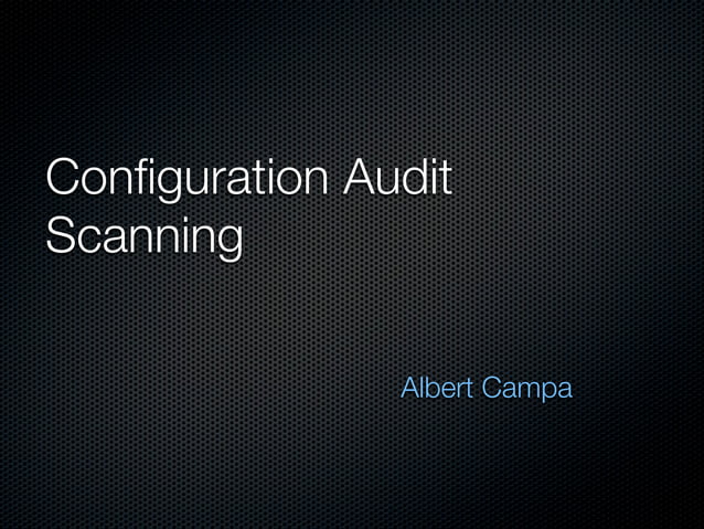 Configuration Auditing | KEY | Operating Systems | Computer Software and Applications