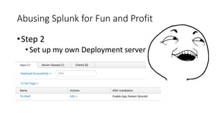 Splunk: Forward me the REST of those shells | PPT | Free Download