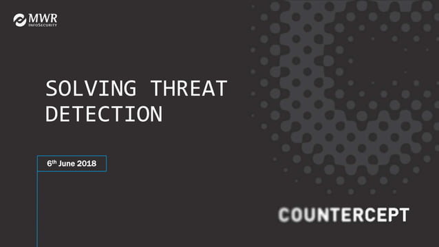 BSides London 2018 - Solving Threat Detection | PPT