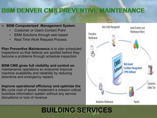 BSM CMS BUILDING SERVICES MANAGEMENT | PPTX