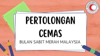 Pertolongan Cemas Bulan Sabit Merah Malaysia | PPT