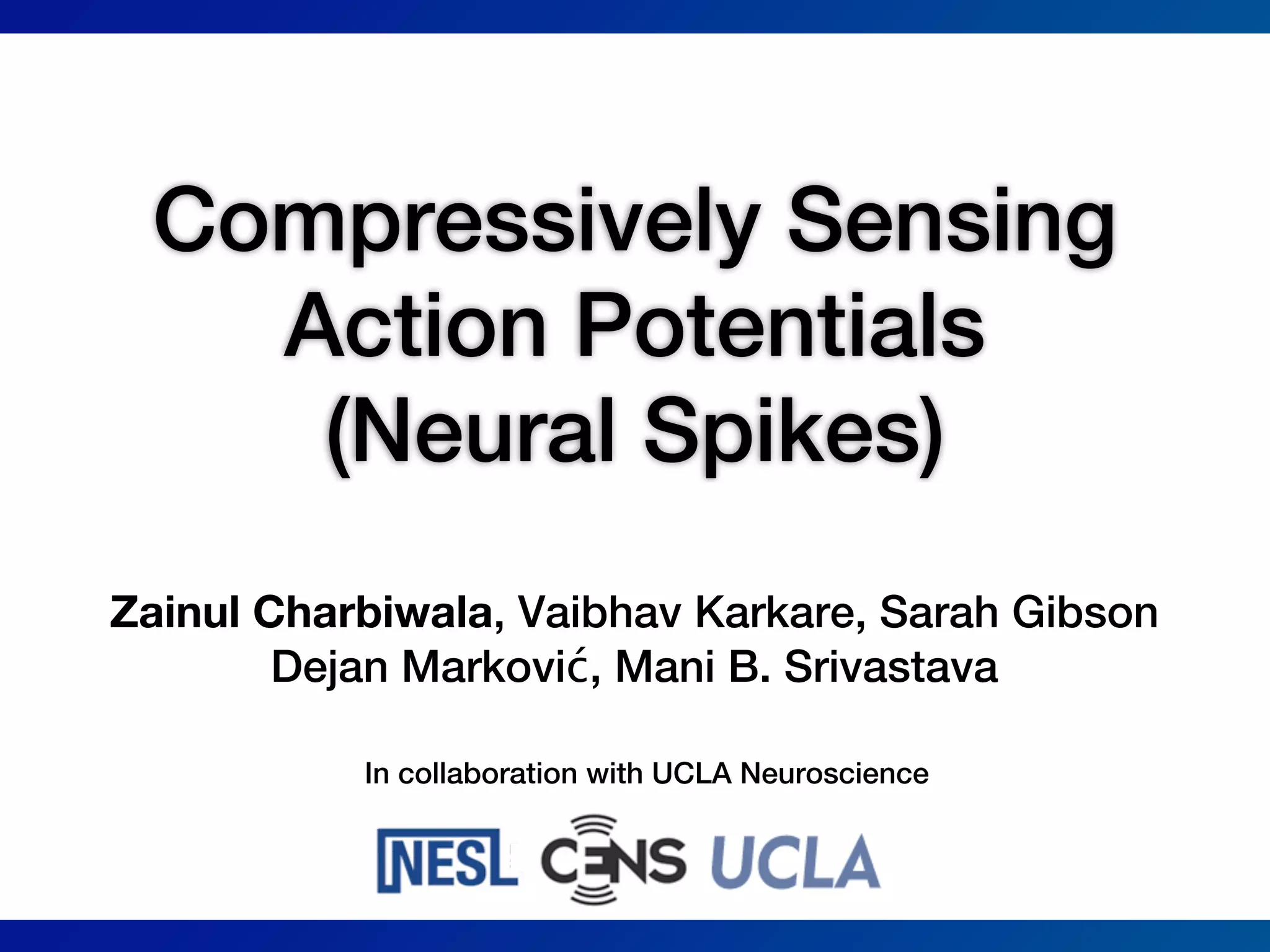 Compressively Sensing Action Potentials (Neural Spikes) - Presented at BSN 2011 | PPT