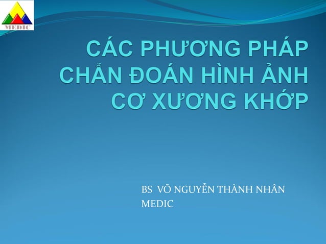 Các phương pháp chẩn đoán hình ảnh cơ xương khớp, Bs Nhân | PDF