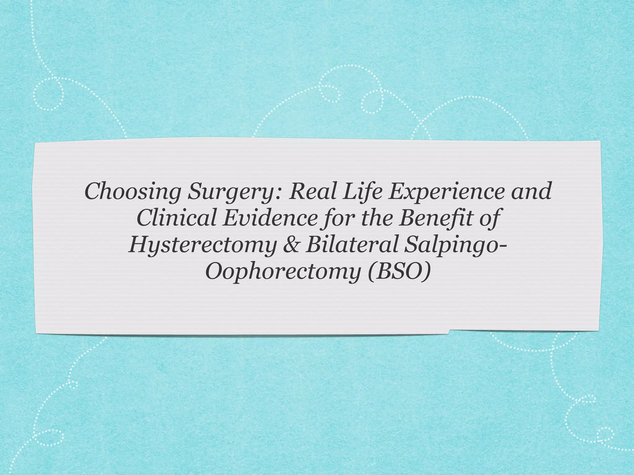 Choosing Surgery: Real Life Experience and Clinical Evidence for the ...