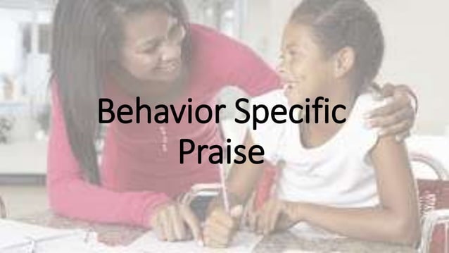 Ci3T: Behavior Specific Praise | PPTX | Education