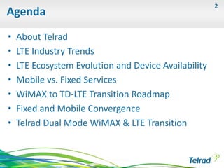 Just Fact: Using 4G mobile and fixed services on a dual mode WiMAX/LTE network | PPT