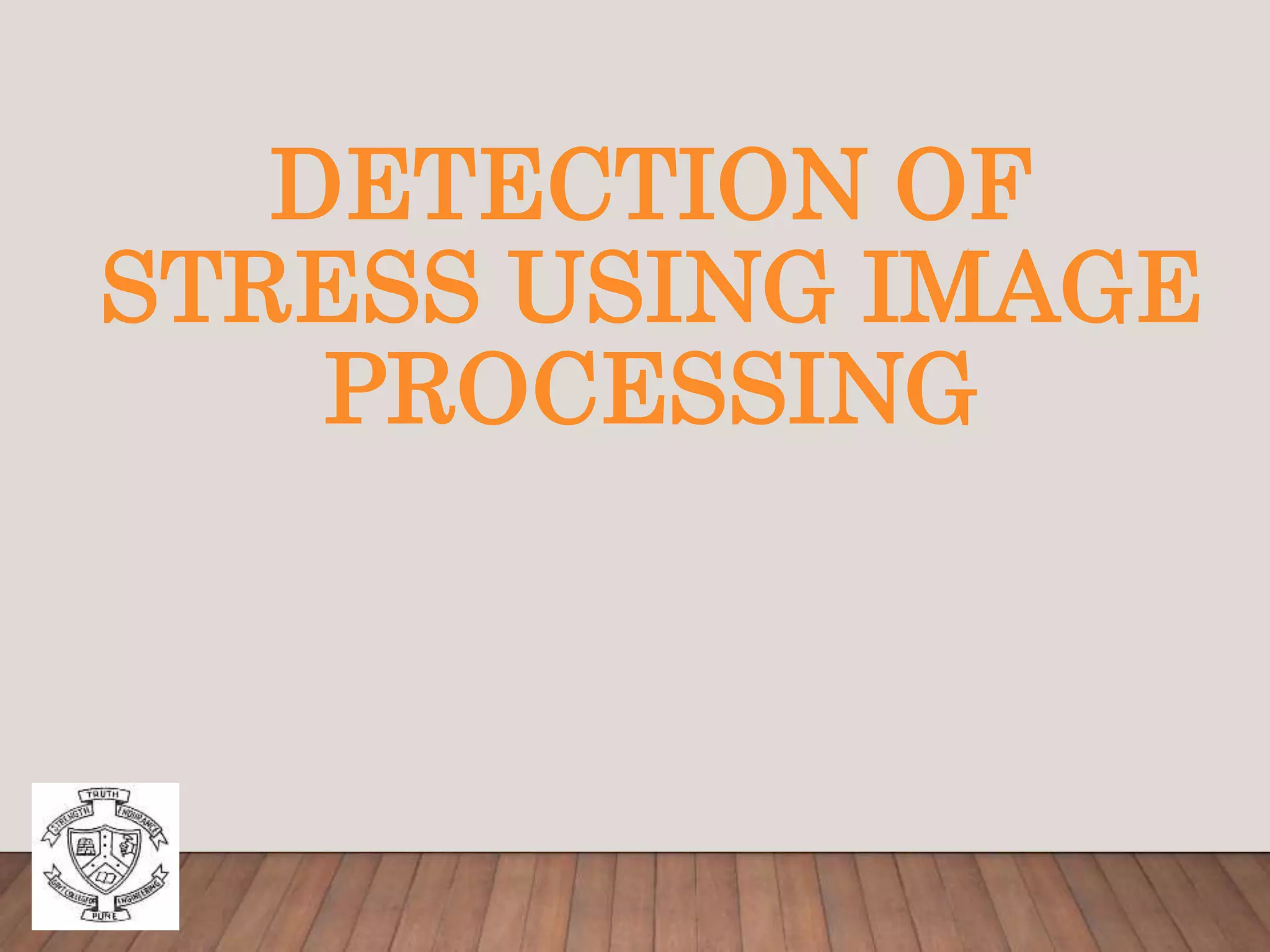 Stress detection using Image processing | PPTX