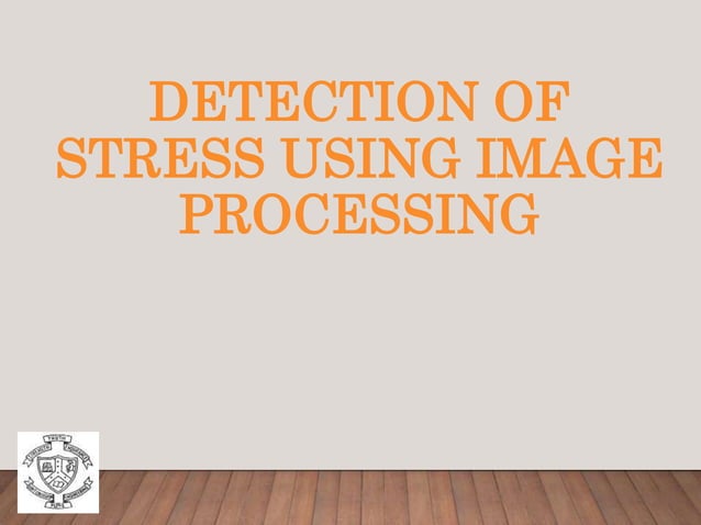 Stress Detection Using Image Processing Pptx