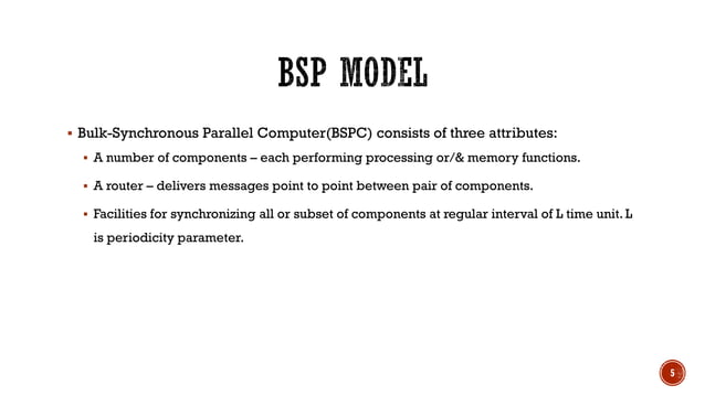 Bulk-Synchronous-Parallel - BSP | PPT