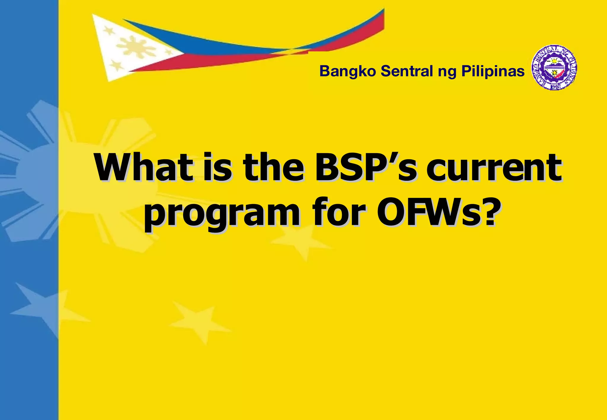 BSP Program for Overseas Filipino Workers (OFWs) | PPT