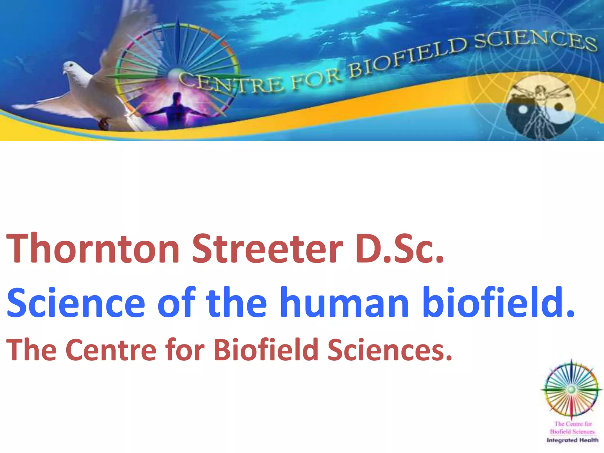 Biofield Sciences 2012 | PPTX | Medical Tests | Medical Health