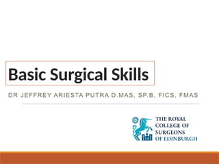 Basic surgical skill for medical student | PPTX