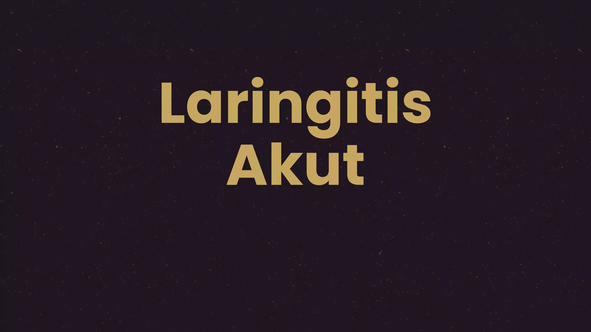 Laringitis Aku | PPTX