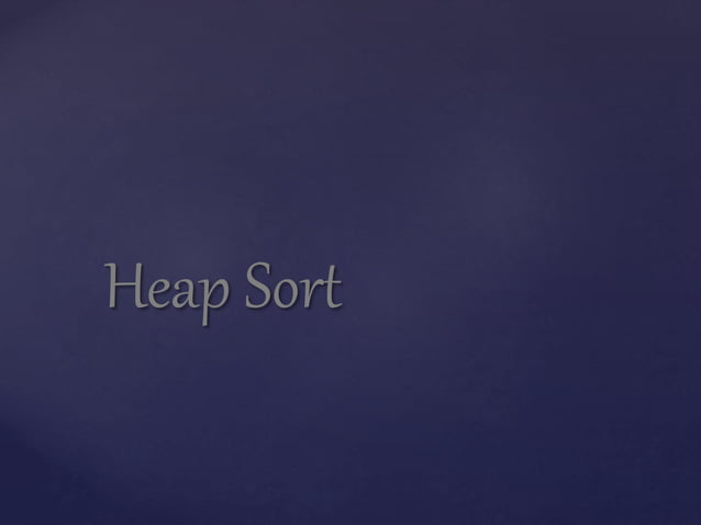 Quick and Heap Sort with examples | PPTX | Programming Languages | Computing
