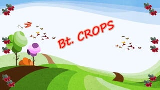 Bt. crops ppt | PPTX