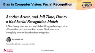 “Bias in Computer Vision—It’s Bigger Than Facial Recognition!,” a Presentation from Santa Clara ...