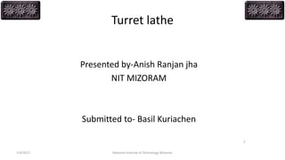 lathe machining ...center and turrent lathe | PPTX