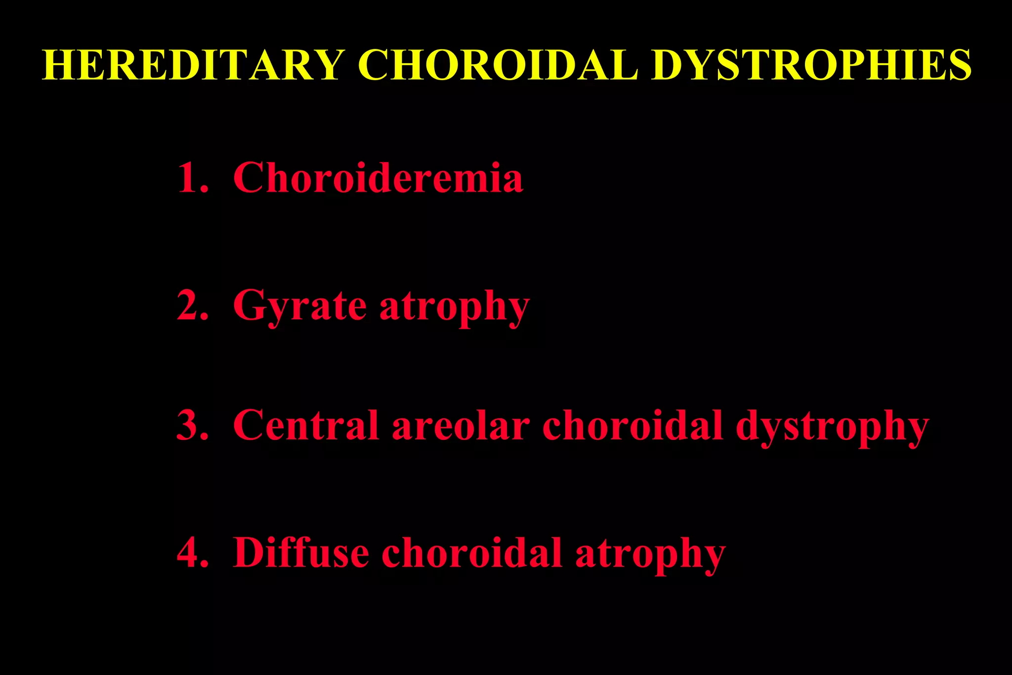 47 hereditary choroidal dystropathies | PPT