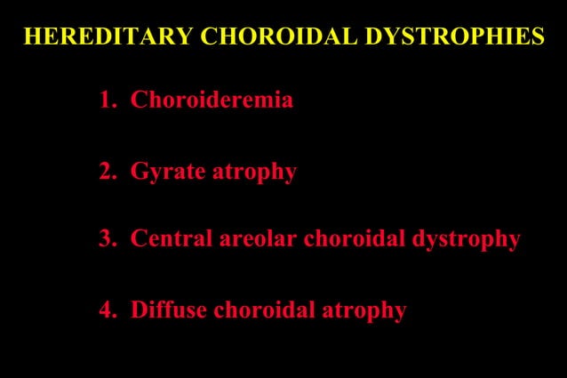 47 hereditary choroidal dystropathies | PPT | Eye and Vision Conditions ...