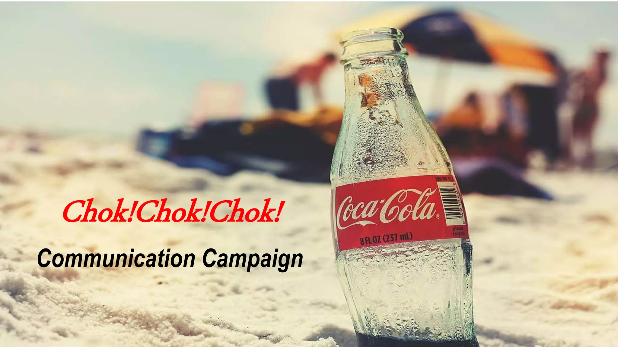 PHÂN TÍCH CASE STUDY CHOK CHOK CHOK - COCA COLA HONG KONG | PPTX