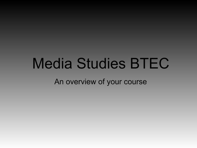 Media Studies BTEC Overview | PPT