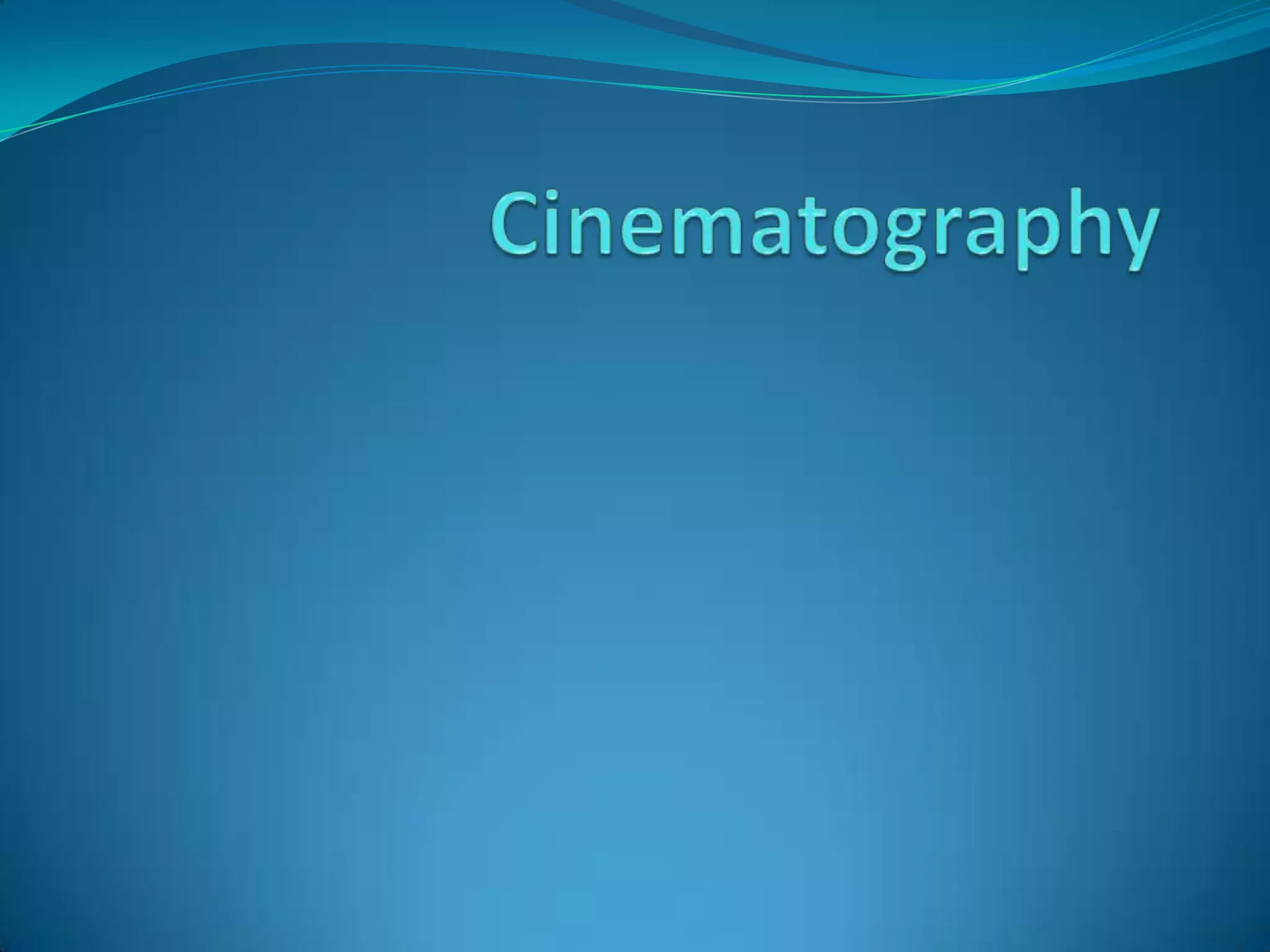 Btec film studies cinematography presentation | PPTX