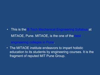 B tech mechanical engineering syllabus - MITAOE | PPTX
