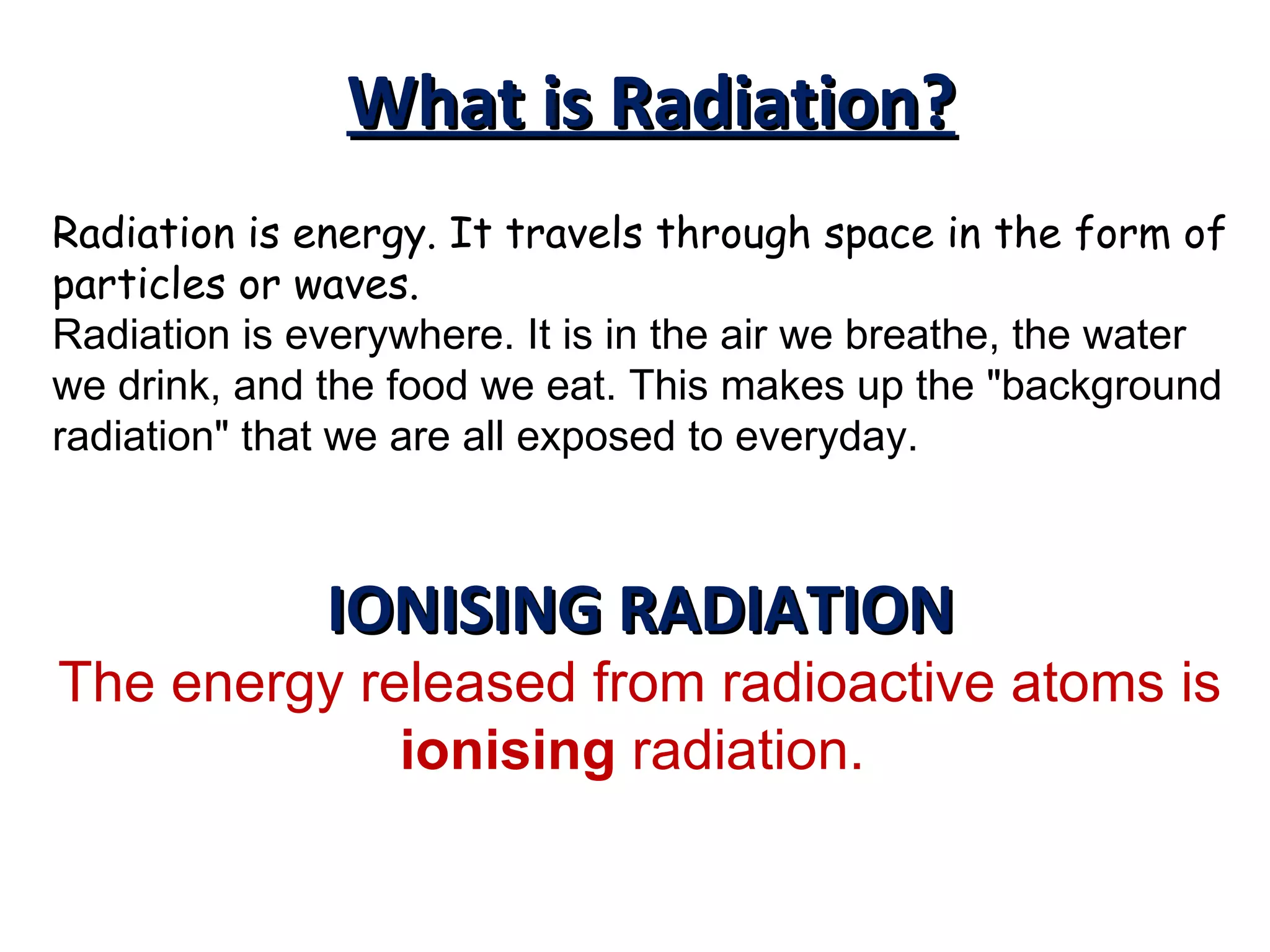 Understanding Ionising Radiation | PPT