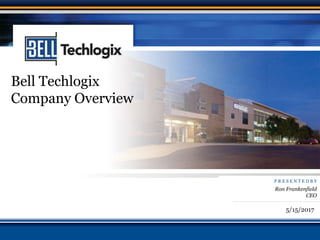 2017 Bell Techlogix Company Overview | PPTX
