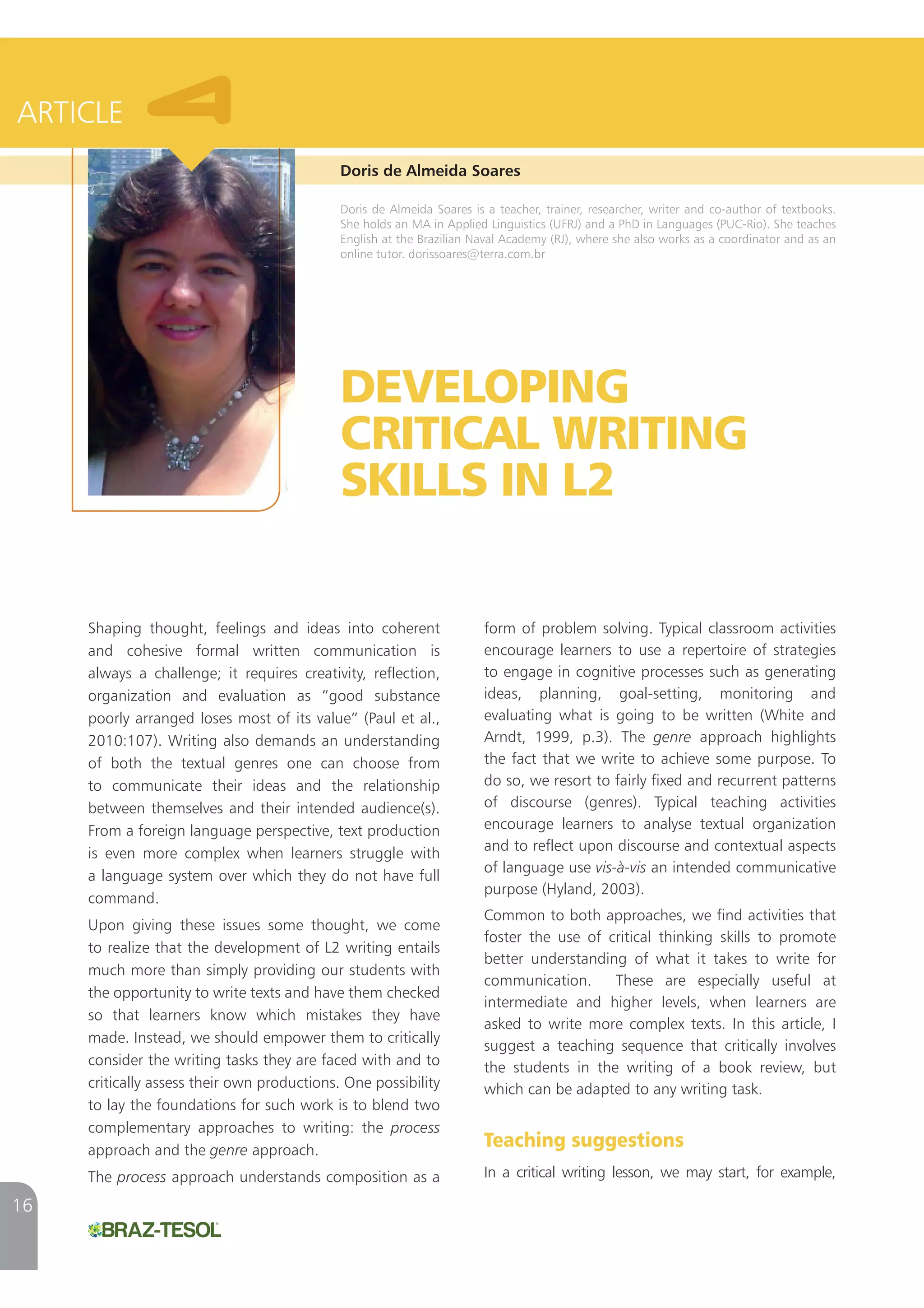 SOARES, DORIS DE A. Developing critical writing skills in L2. BRAZ-TSOL Newsletter, 03.2014, p ...