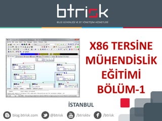 BTRisk X86 Tersine Mühendislik Eğitim Sunumu - Bölüm-1 | PPT