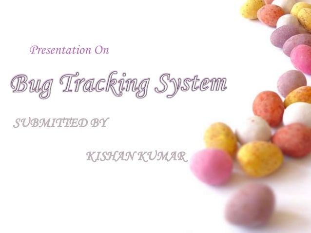 Bug Tracking System | PPTX | Operating Systems | Computer Software and Applications