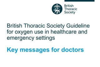 Oxygen Medical Use Guideline BTS | PPT