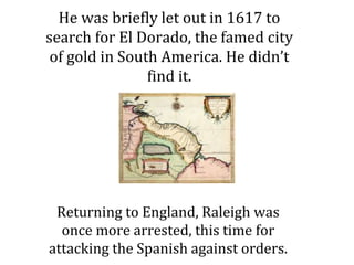 Who Was Sir Walter Raleigh? | PPTX