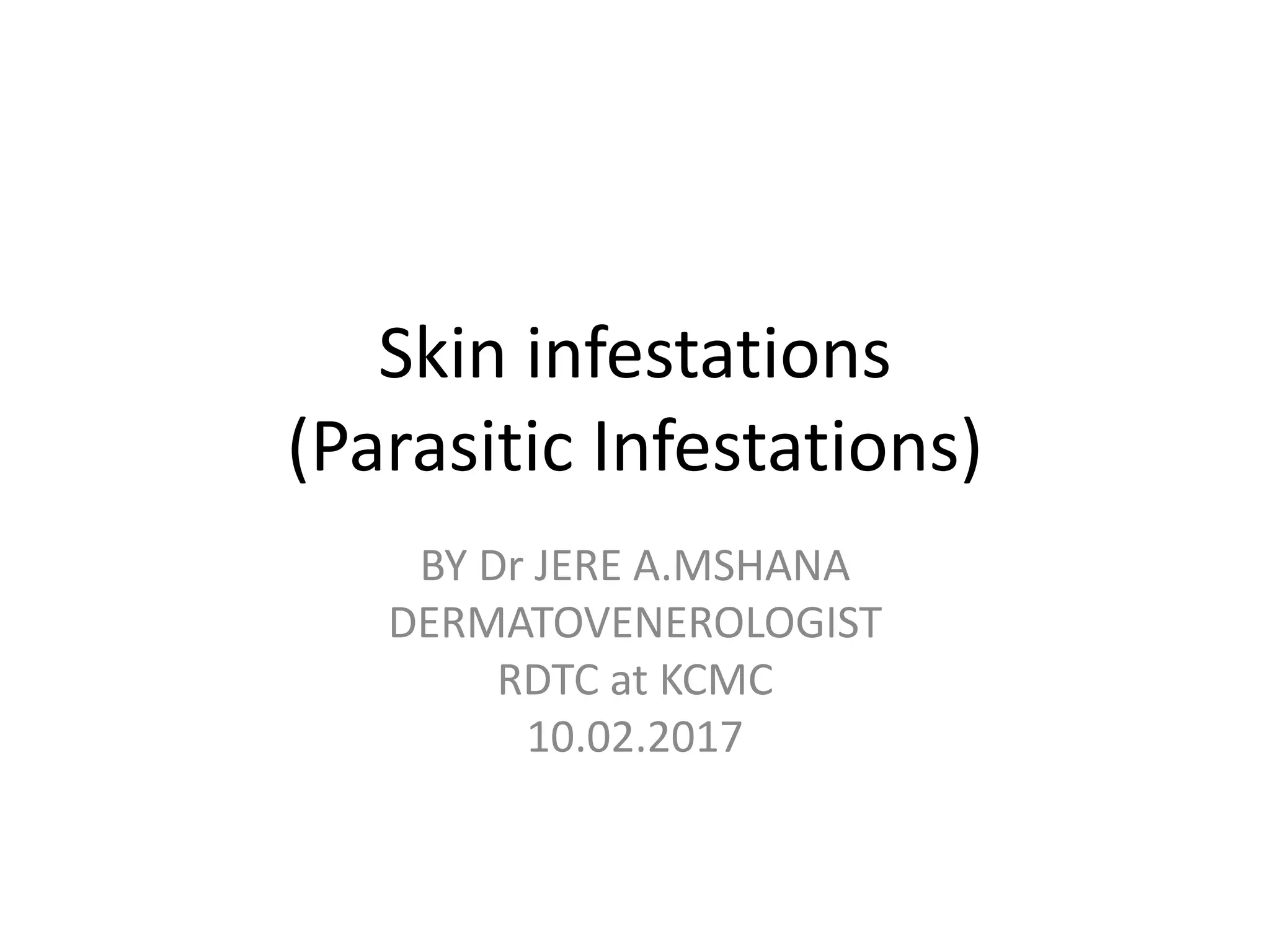 Skin_infestations_-_Copy_-_Copy_-_Copy.pptx | Skin and Dermatology ...