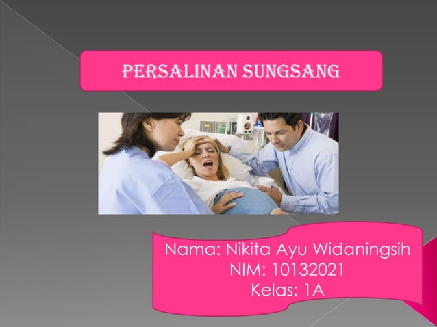 Persalinan sungsang by Nikita_W | PPTX